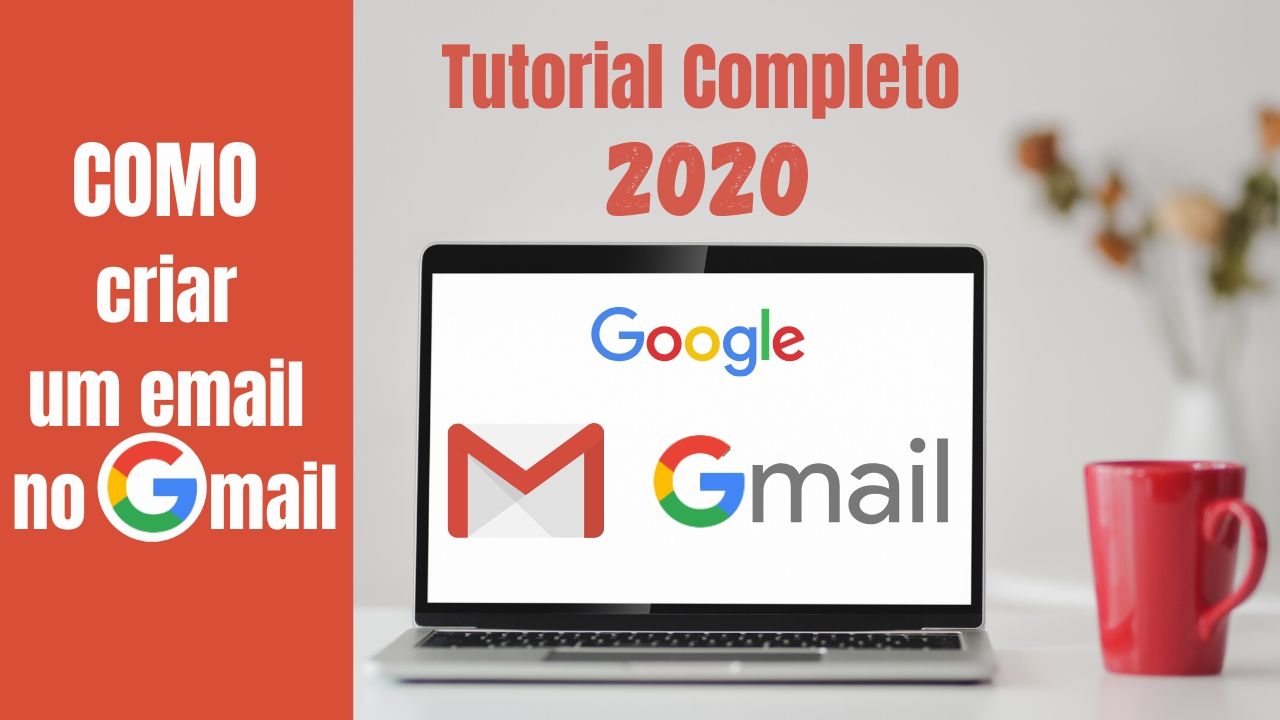 Porque e Como criar uma conta Gratuita de EMAIL no GMAIL - Passo a Passo - 2020